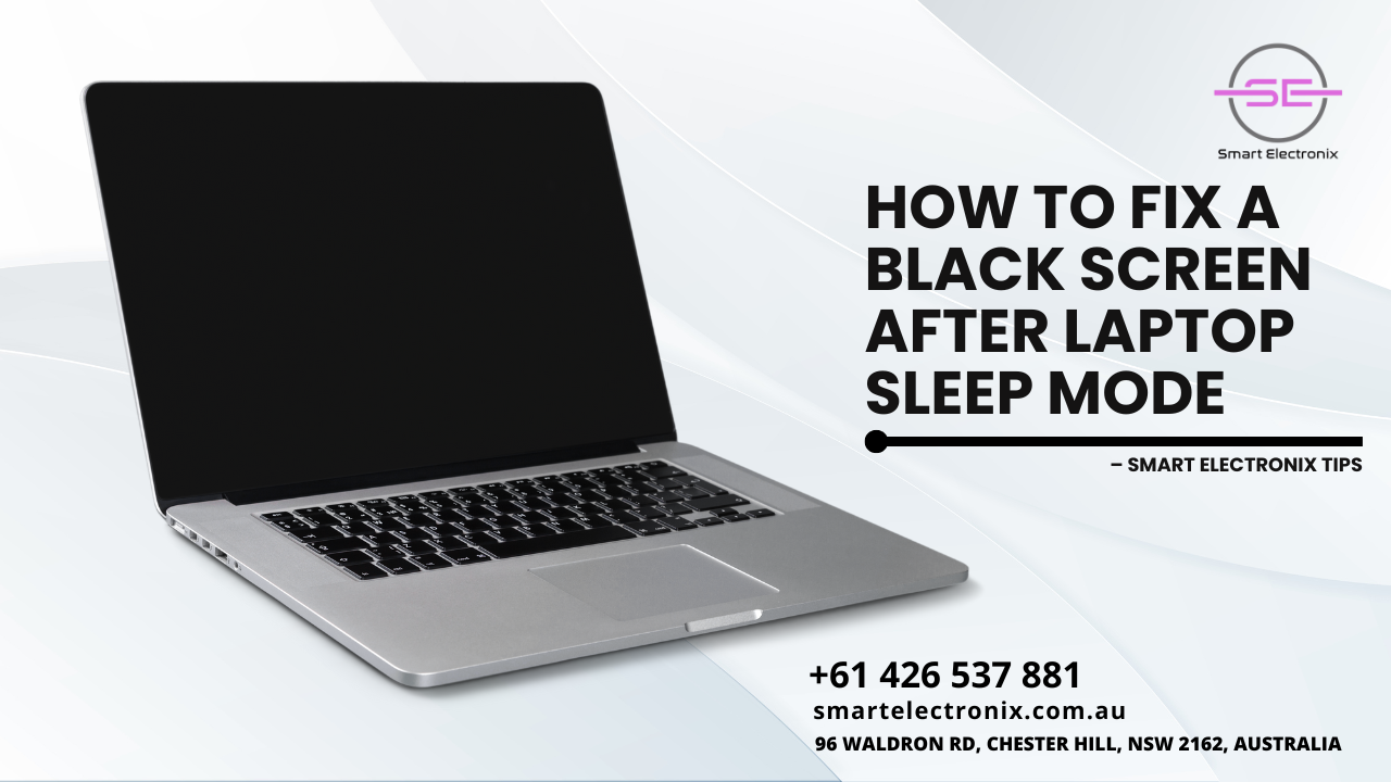 How to Fix a Black Screen After Laptop Sleep Mode – Smart Electronix Tips - Smart Electronix
