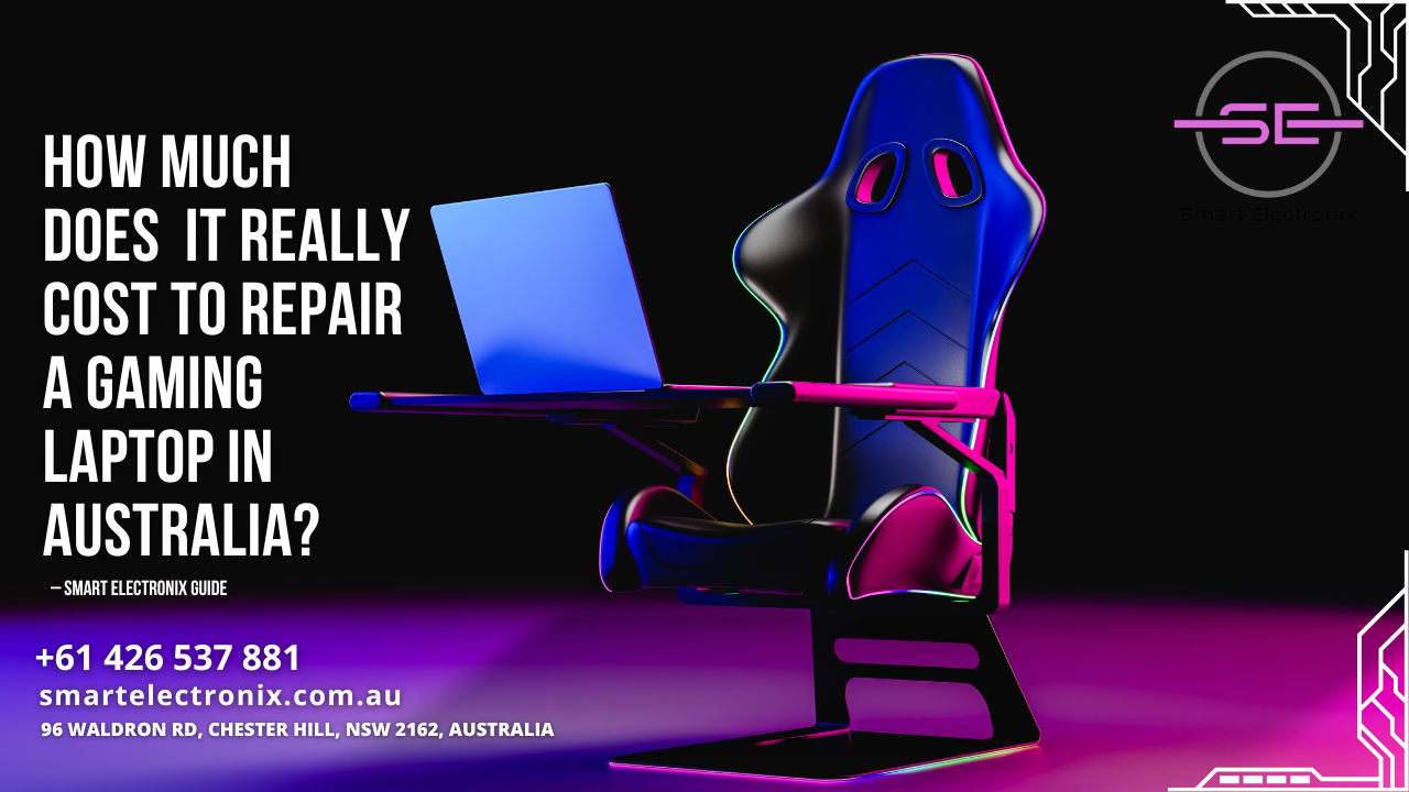How Much Does It Really Cost to Repair a Gaming Laptop in Australia? – Smart Electronix Guide ...